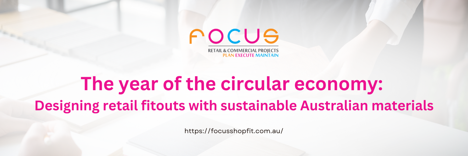 The year of the circular economy: Designing retail fitouts with ...
